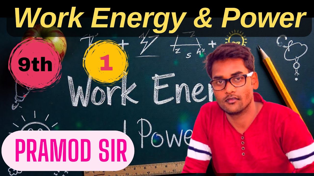 Class 9th || Lec 1 || Work, Energy And Power || - YouTube