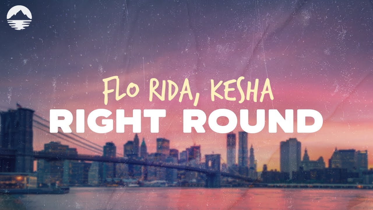 Flo Rida - Right Round (feat. Ke$ha) | Lyrics - YouTube
