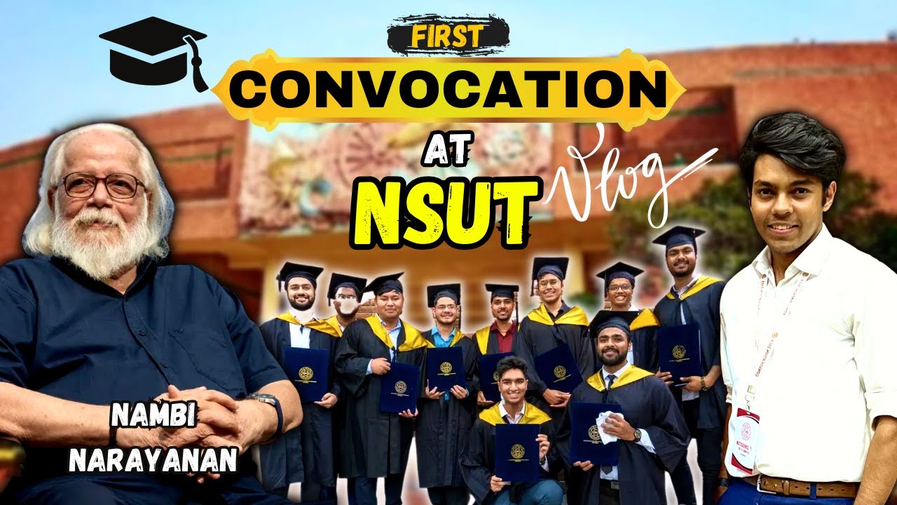 First Convocation at NSUT🎓 | Chief Guest - Dr. Nambi Narayanan | College Life at Engineering ...