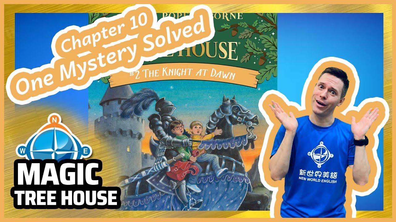 Magic Tree House | The Knight at Dawn | Chapter 10 | One Mystery Solved ...