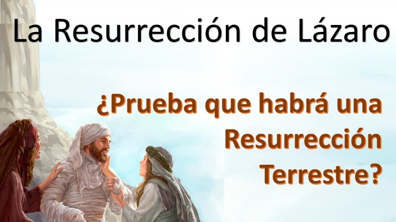 La resurrección de Lázaro y los Testigos de Jehová - YouTube