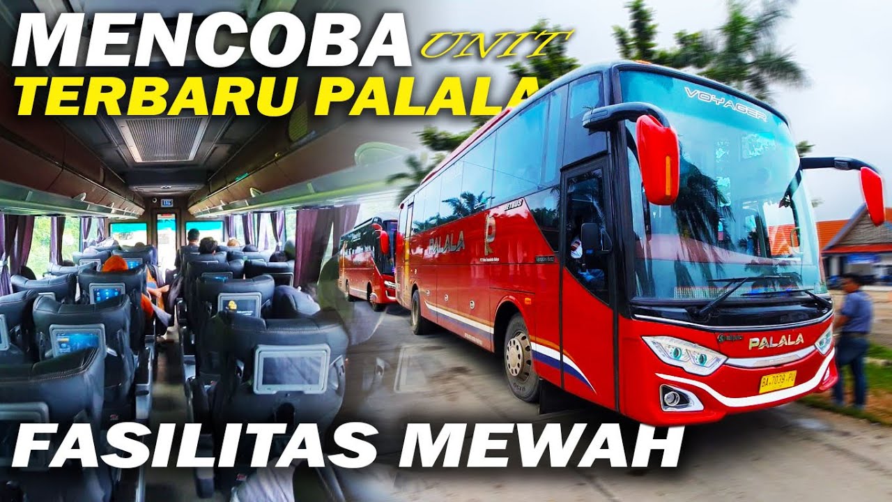 Mencoba Unit Terbarunya Bus Palala Spesial Anniversary Edition 1st ...