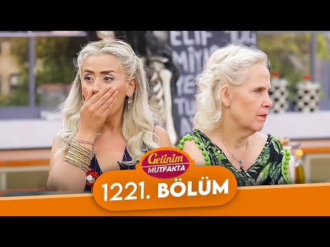 Gelinim Mutfakta 1221. Bölüm - 25 Eylül Pazartesi