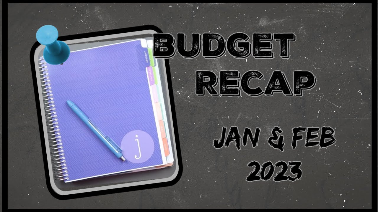 Budget Recap ♦ January & February 2023 - YouTube