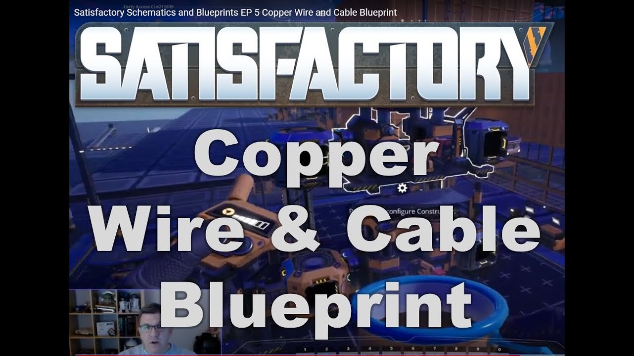 Satisfactory Schematics and Blueprints EP 5 Copper Wire and Cable ...