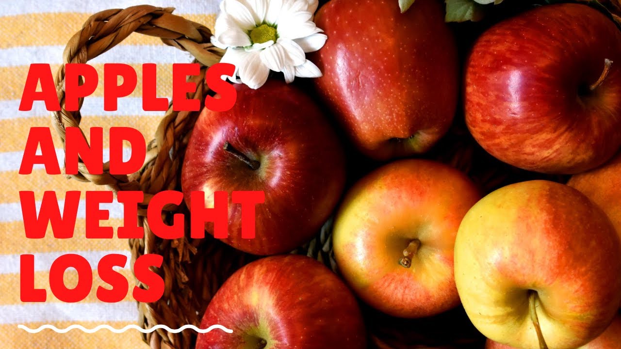 Apples and Weight Loss I Health Benefits of Apples - YouTube