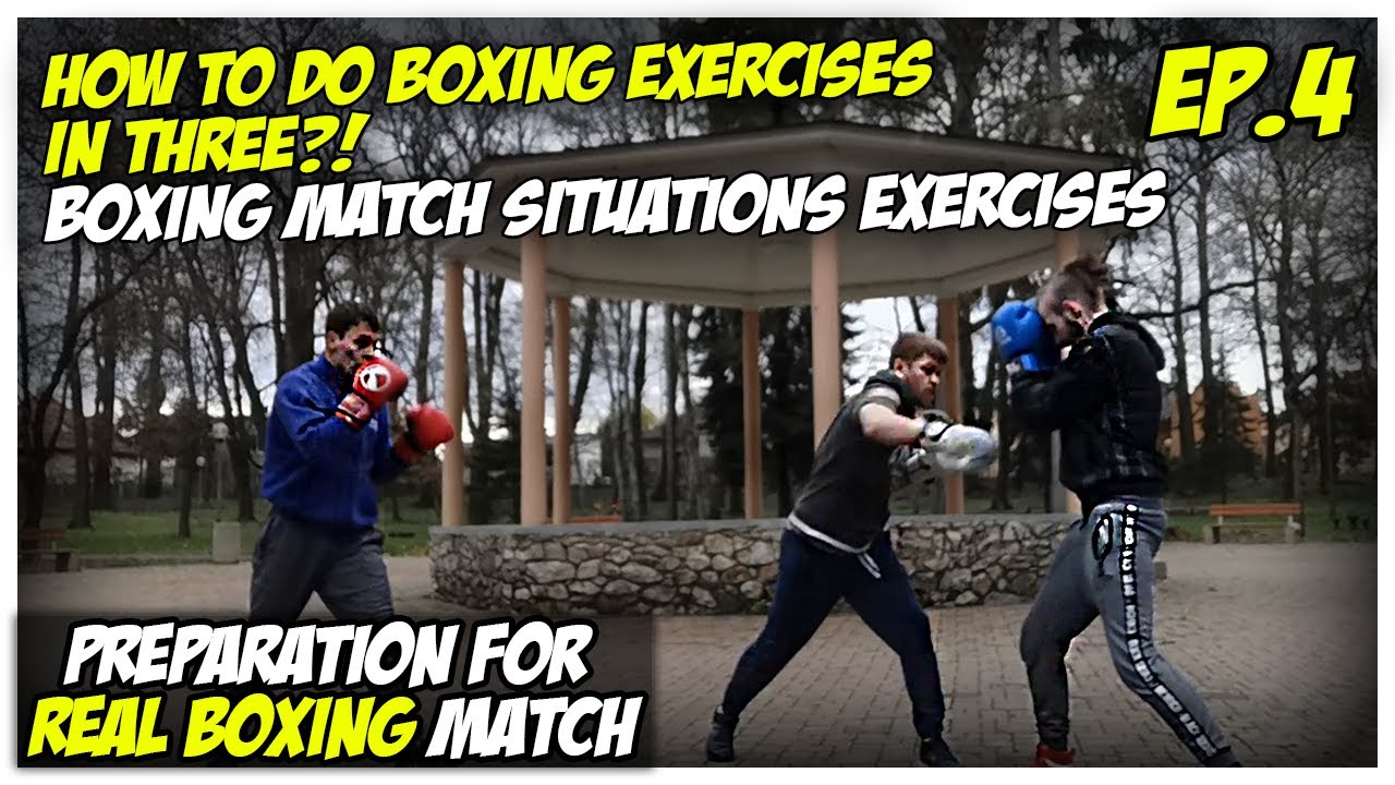 HOW TO DO BOXING EXERCISES IN THREE | Preparation for REAL BOXING match ...