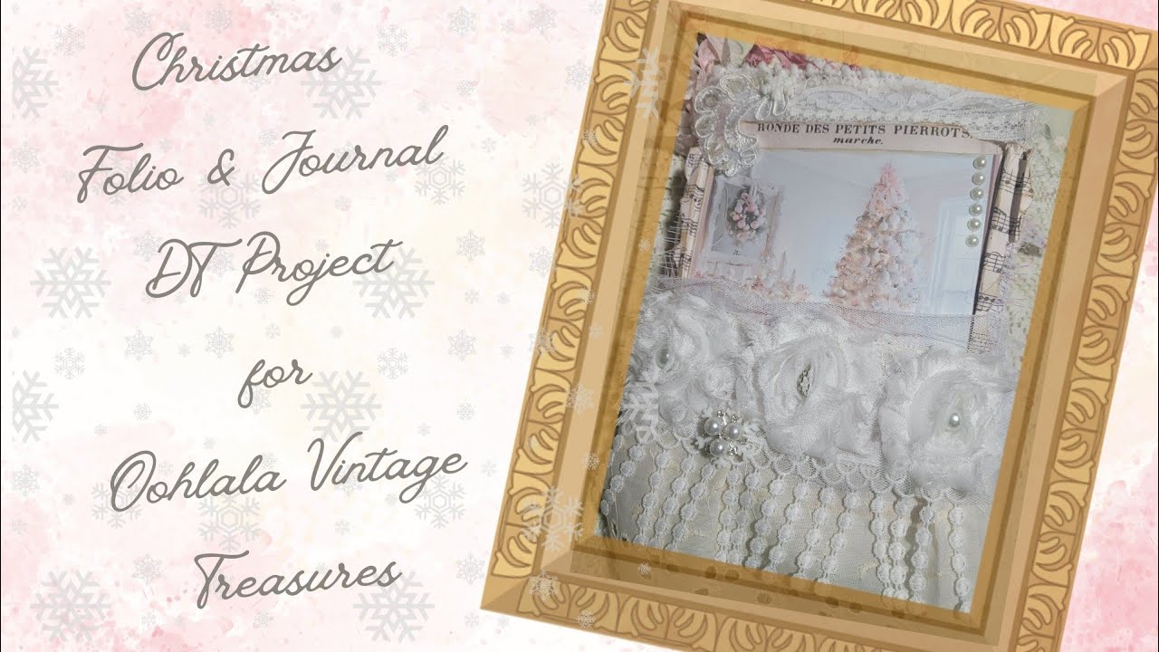 Christmas folio journal DT project @OohLaLaVintageTreasures - YouTube