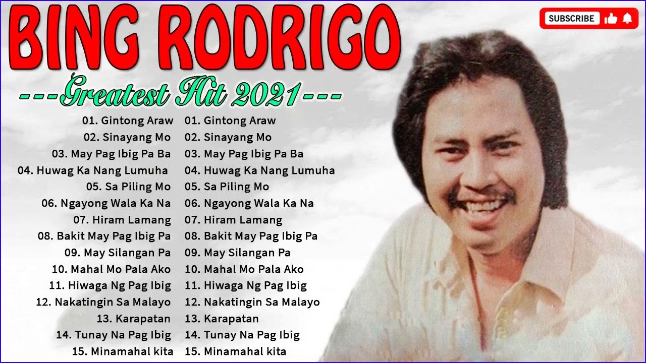 BING RODRIGO Greatest Hits - BING RODRIGO Best Songs Tagalog Love Songs ...
