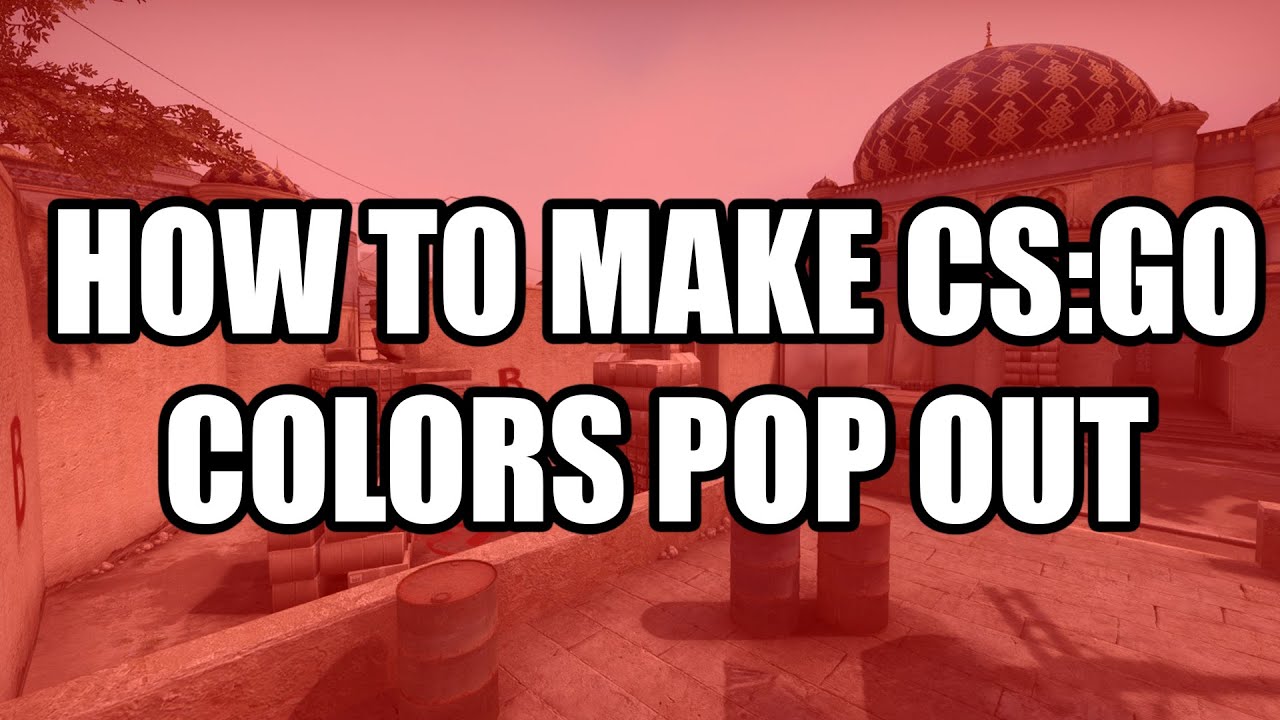 How To Get Stronger Colors In CS:GO - YouTube