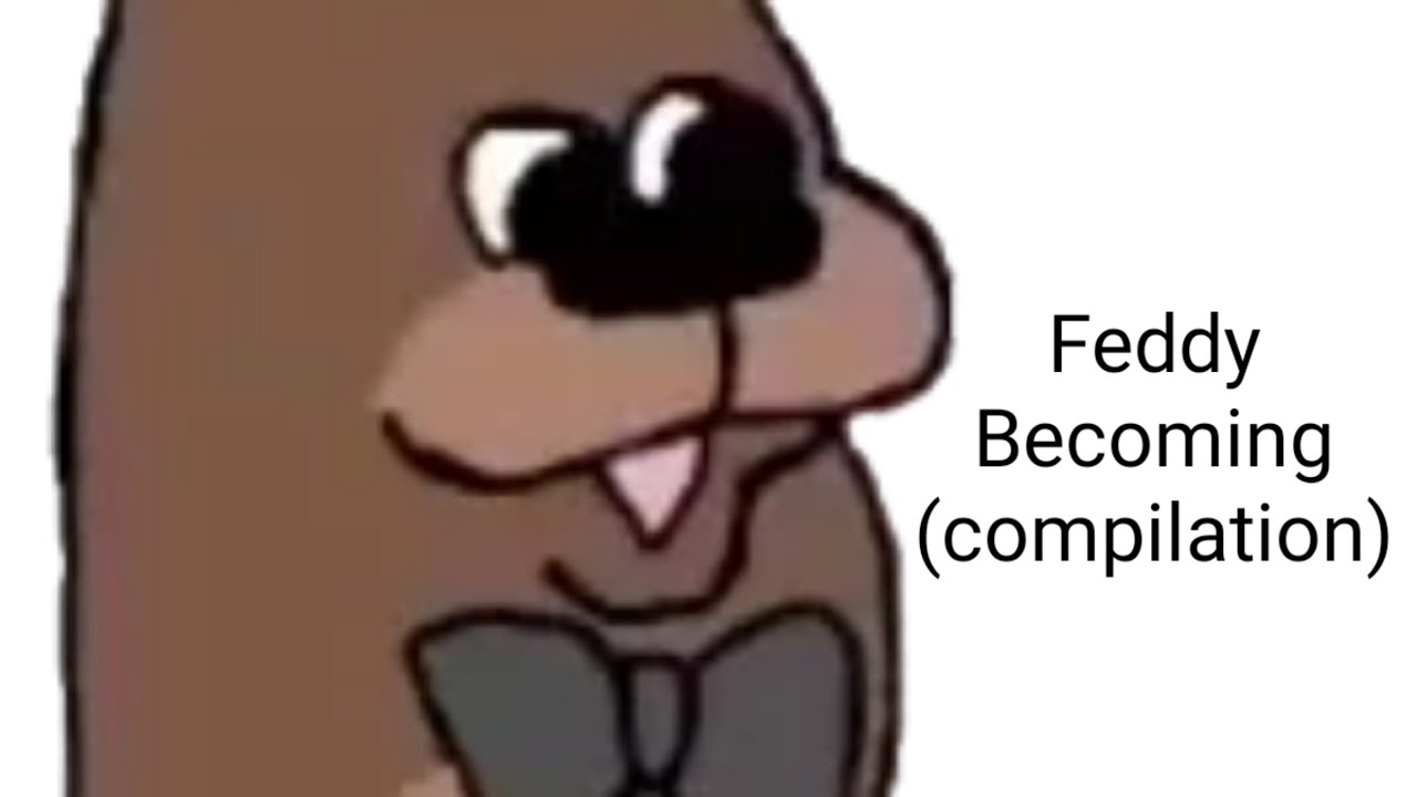 Feddy becoming... (compilation) - YouTube