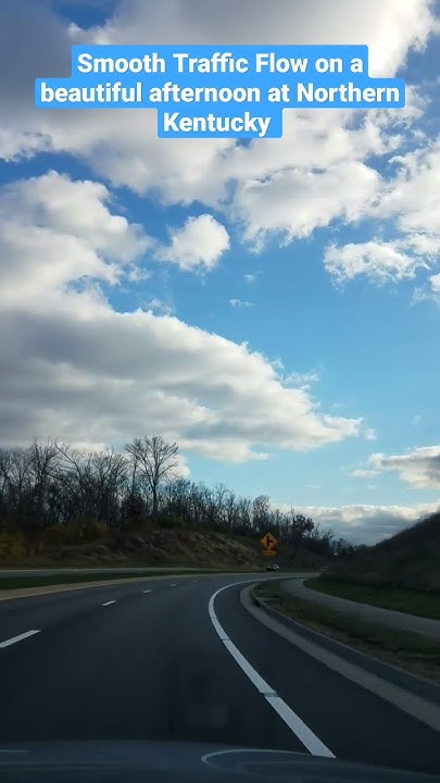 Smooth Traffic Flow on a beautiful afternoon at Northern Kentucky # ...