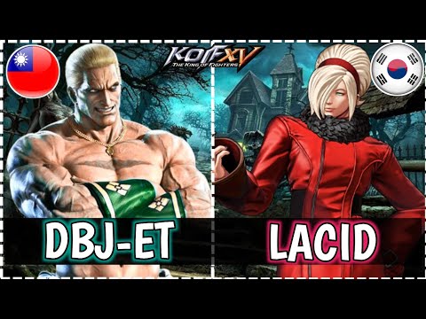 KOFXV 💥 DBJ-ET 🇹🇼 VS LACID 🇰🇷 FT5 💥 KING OF FIGHTERS 15 💥 STEAM REPLY 💥 28.3.2024