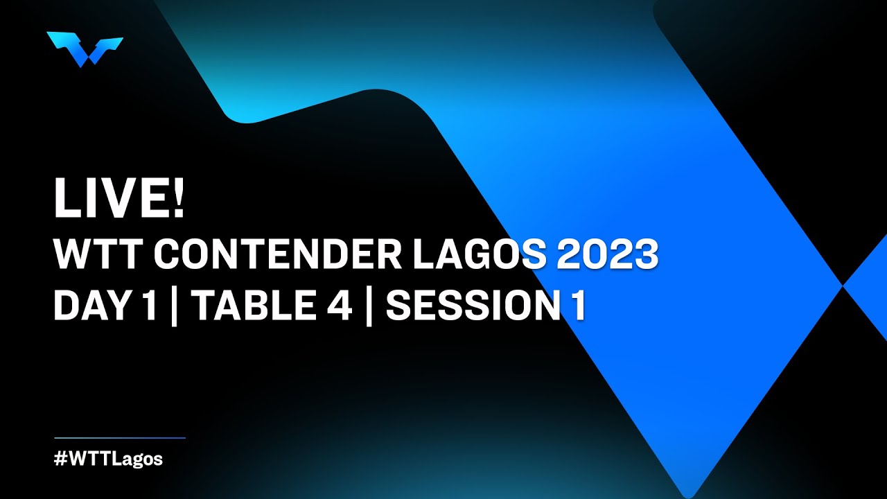 LIVE! | T4 | Day 1 | WTT Contender Lagos 2023 | Session 1 - YouTube