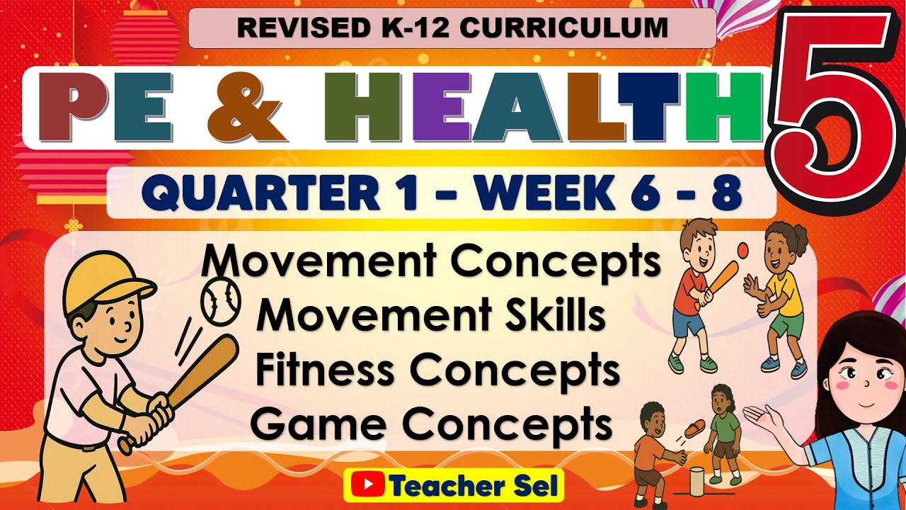 PE AND HEALTH 5 Quarter 1 Week 6, 7, 8 Revised K-12 Movement Skills ...