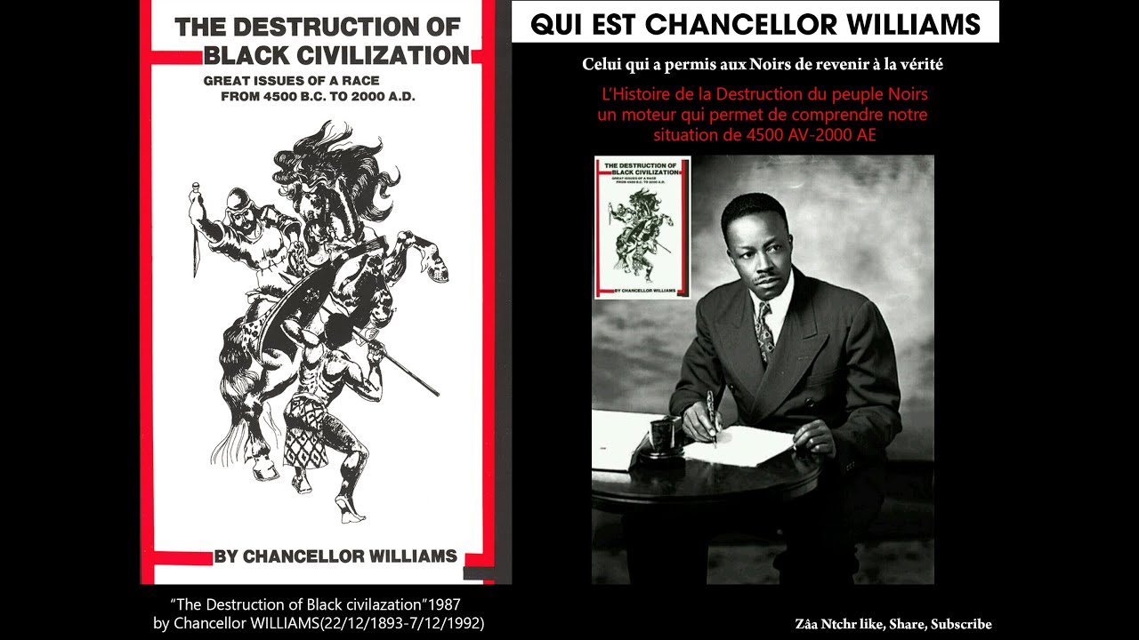 CHANCELLOR WILLIAMS CELUI QUI TOUCHA LES AMES DES NOIRS JUSQU'A CEUX ...