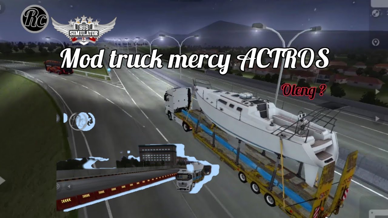 Mod truck Mercy ACTROS - Simulasi antar kapal mewah ke Malang ...