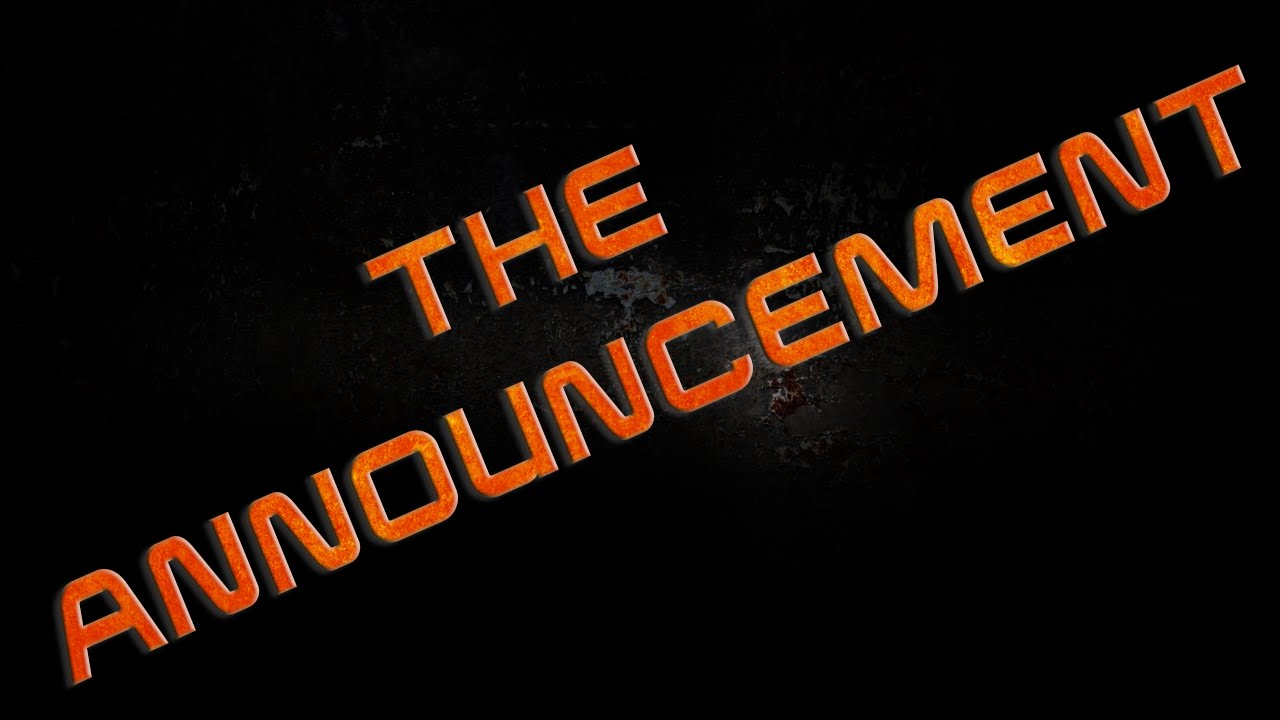 THE ANNOUNCEMENT !! - YouTube