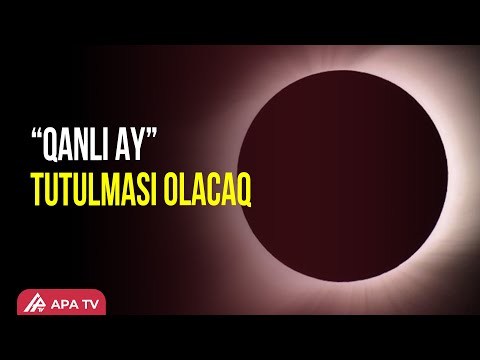 Bu gecə “Qanlı Ay” tutulması baş verəcək
