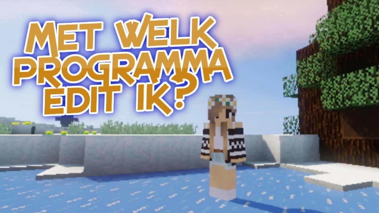 Met welk programma edit ik? - YouTube