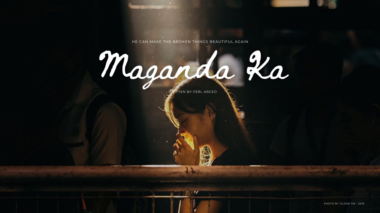 MAGANDA KA written by Ferl Arceo - YouTube