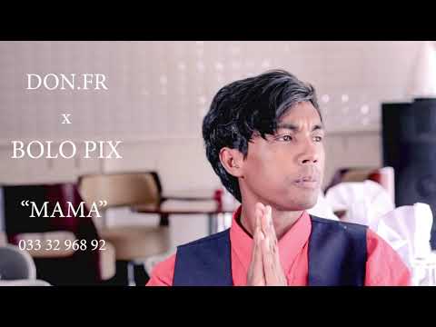 DON.FR  Feat  BOLO PIX-- MAMA -- Nouveauté gasy 2019