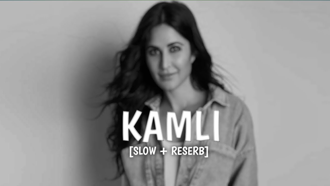 Kamli Slow Reserb Sunidhi Chauhan Bs Films Youtube