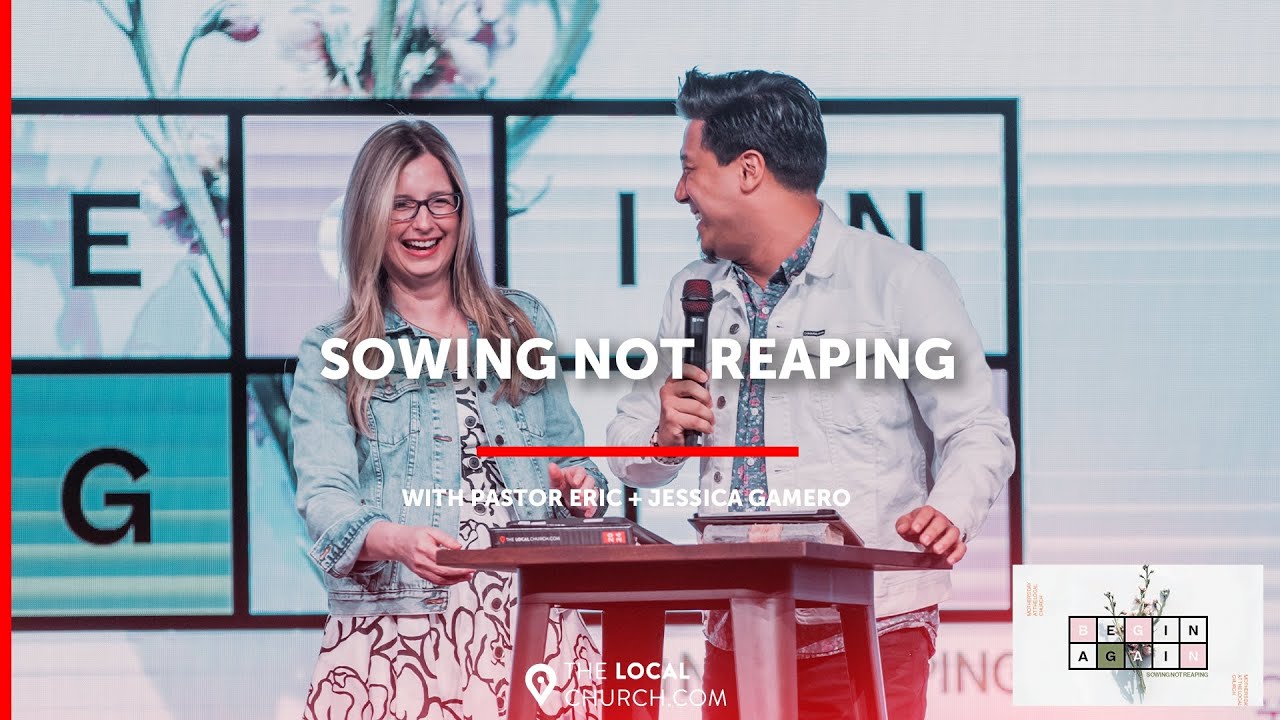 Sowing Not Reaping | Begin Again: Part 7 - YouTube