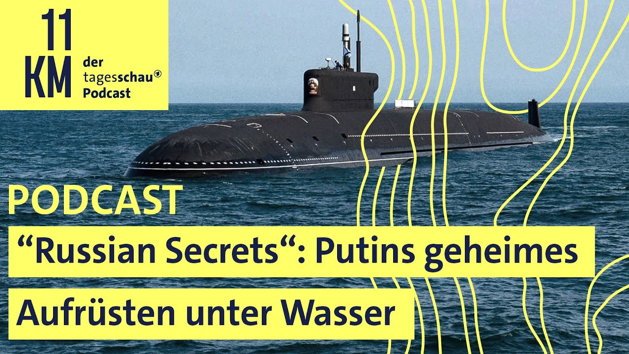 "Russian Secrets": Putins geheimes Aufrüsten unter Wasser | 11KM - der ...