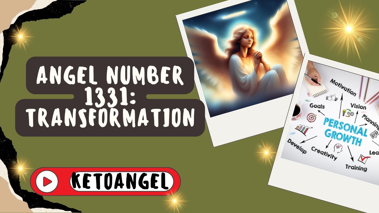 Angel Number 1331: A Sign of Transformation & Growth - YouTube
