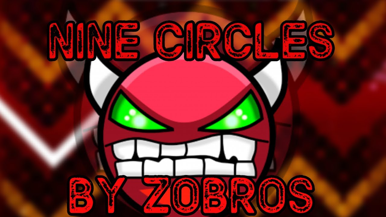 Nine circles by zobros [HARD DEMON] | Geometry Dash [2.11] | Talasa GD ...