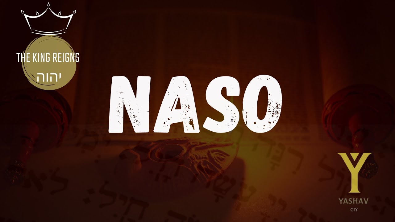 NASO | Torah Portion @IsraelYarah @YASHAVCIY - YouTube