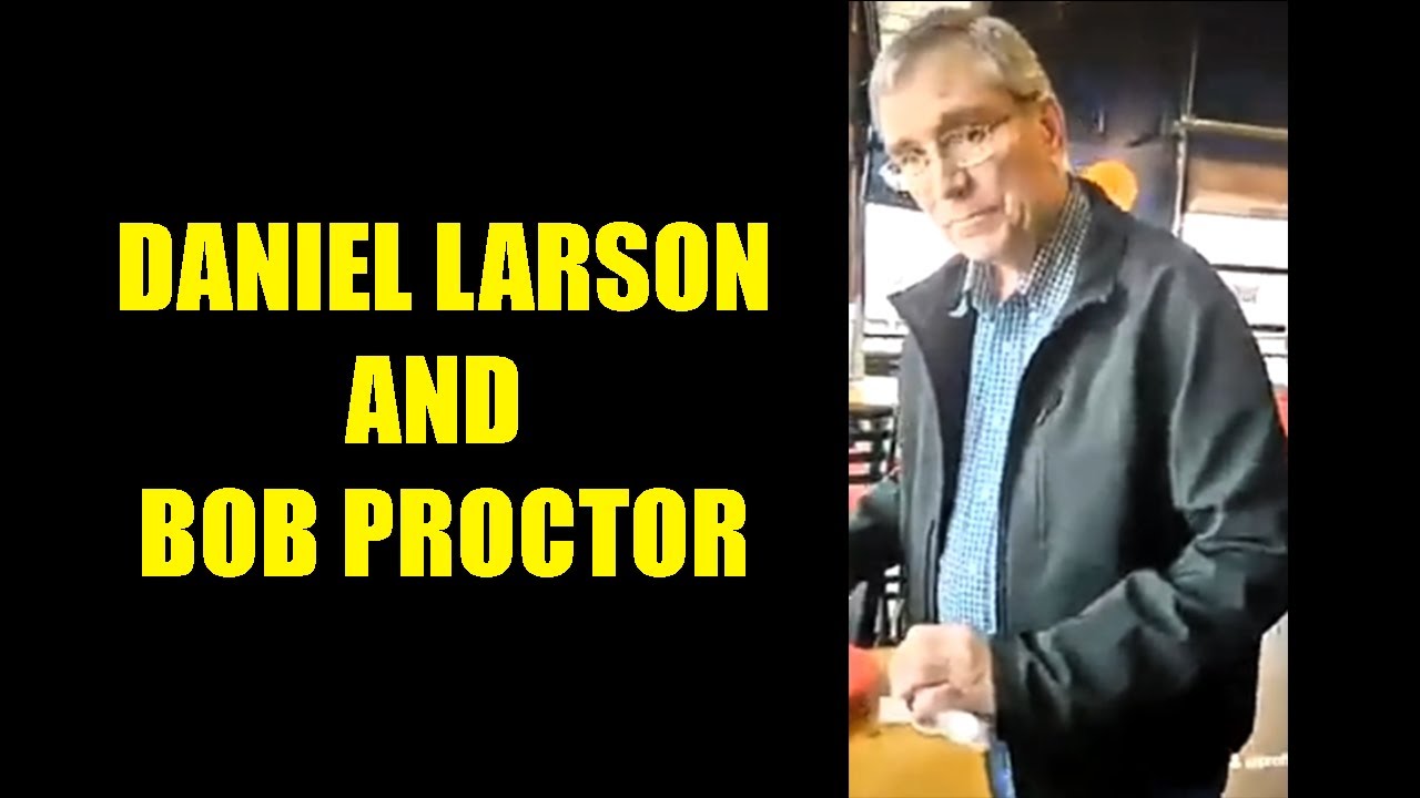 Daniel Larson and Bob Proctor - YouTube