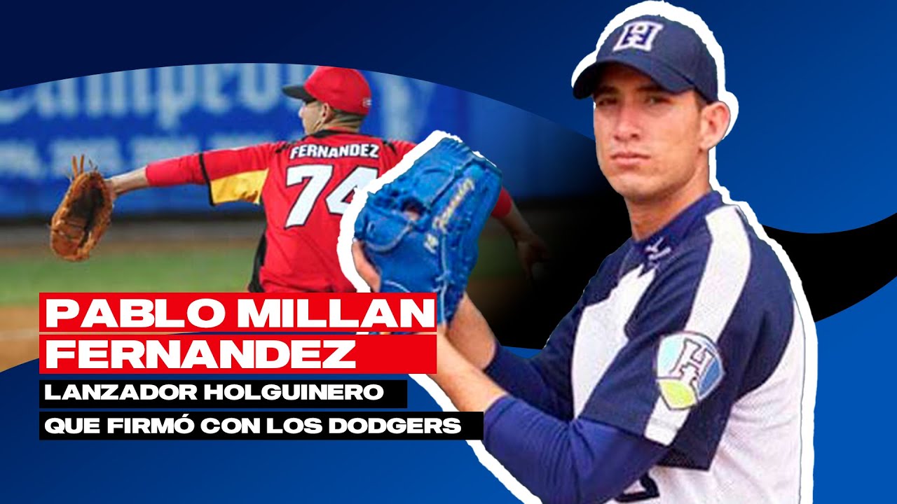 Pablo Millán Fernández: desde Holguin hasta Los Angeles Dodgers ...
