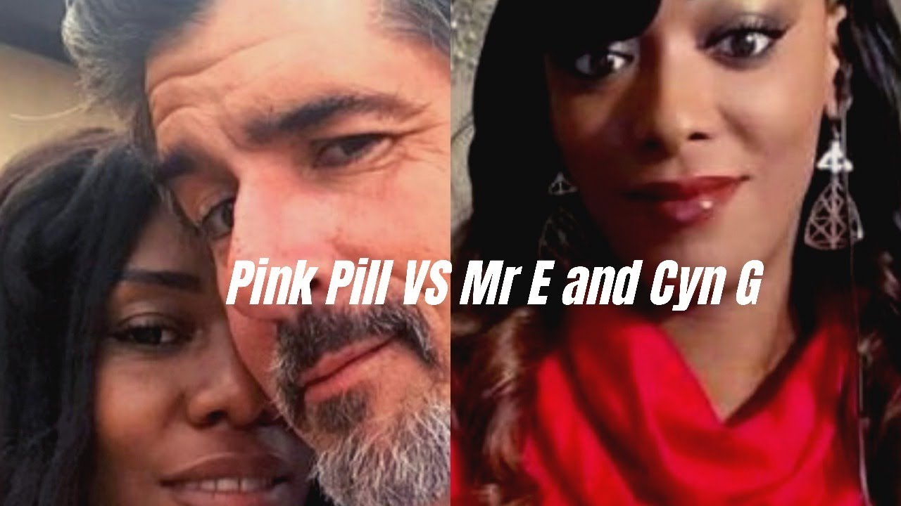 Pink Pill VS Mr. E and Cyn G - YouTube