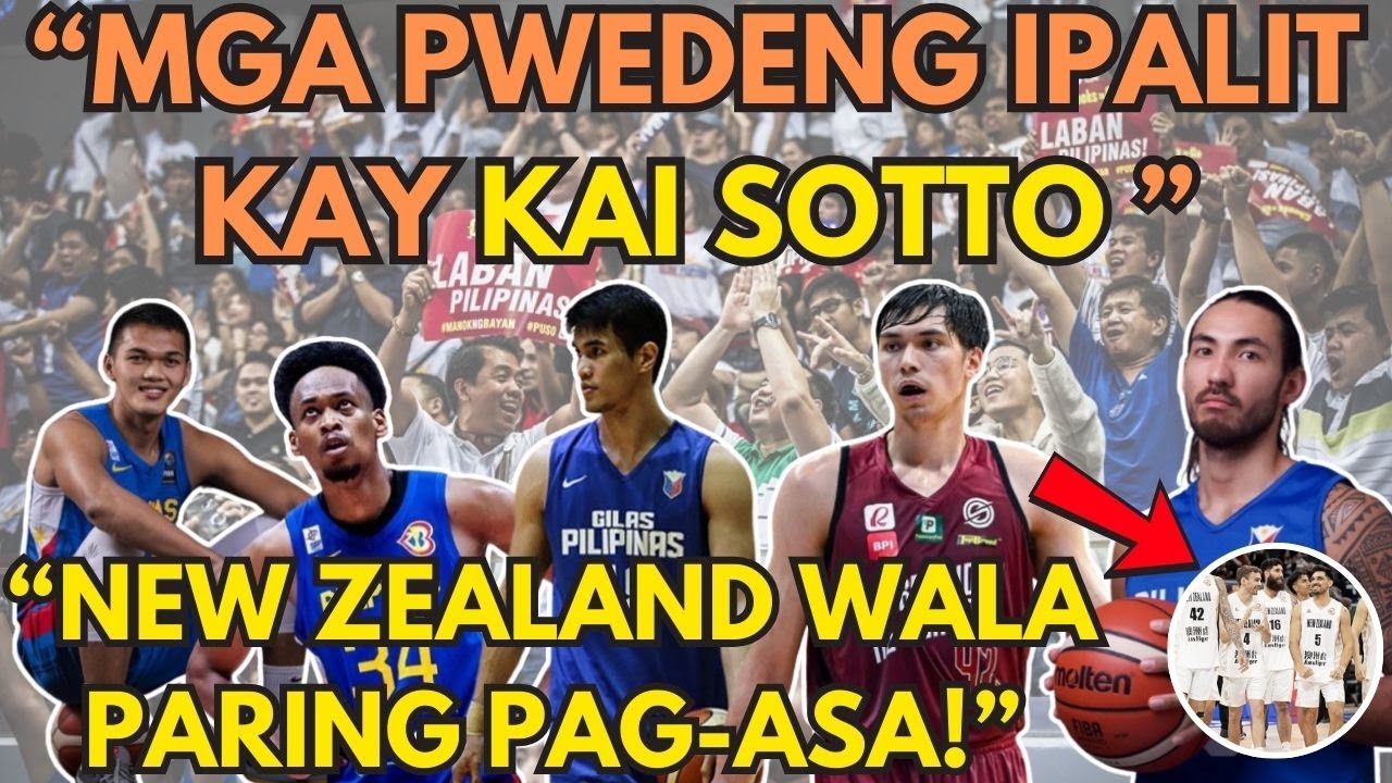 Mga Pwedeng Ipalit Kay KAI SOTTO Laban Sa NEW ZEALAND! - YouTube