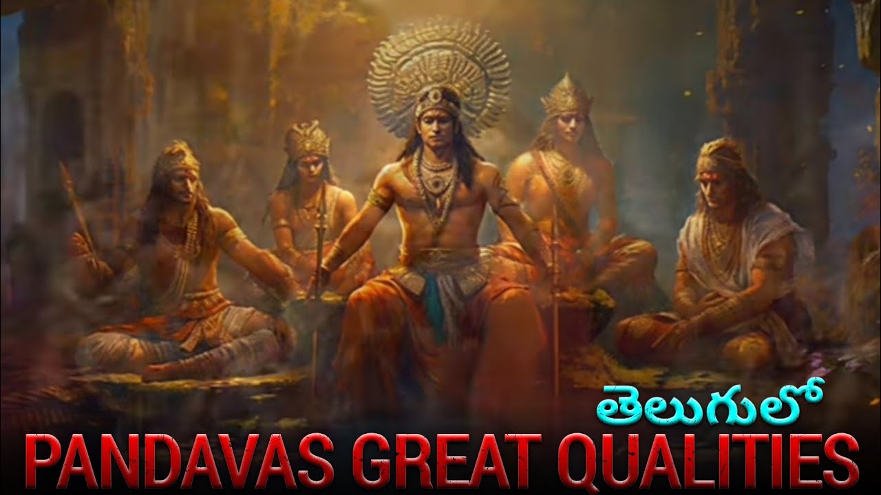 Pandavas Greatness : Everyone Should Learn these Qualities ...
