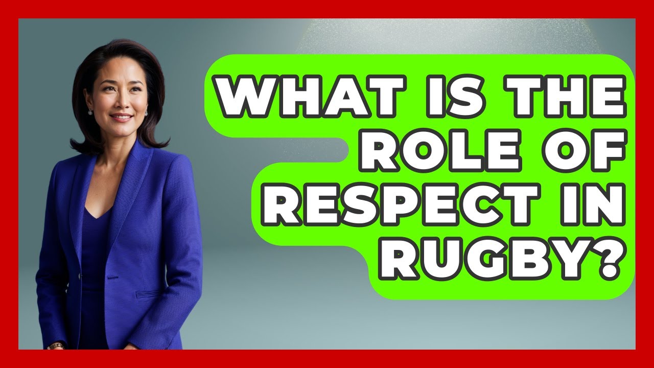 What Is the Role of Respect in Rugby? | The Rugby Pros - YouTube