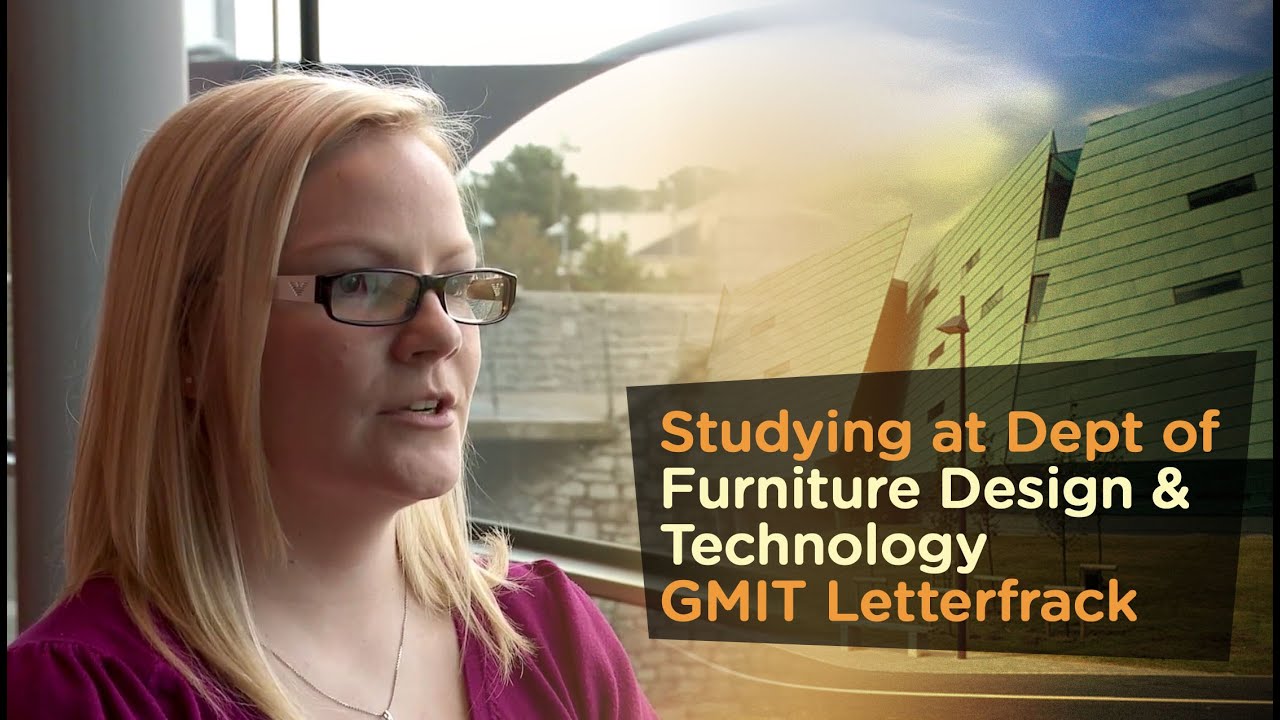 Studying at Dept. of Furniture Design & Technology, GMIT Letterfrack ...