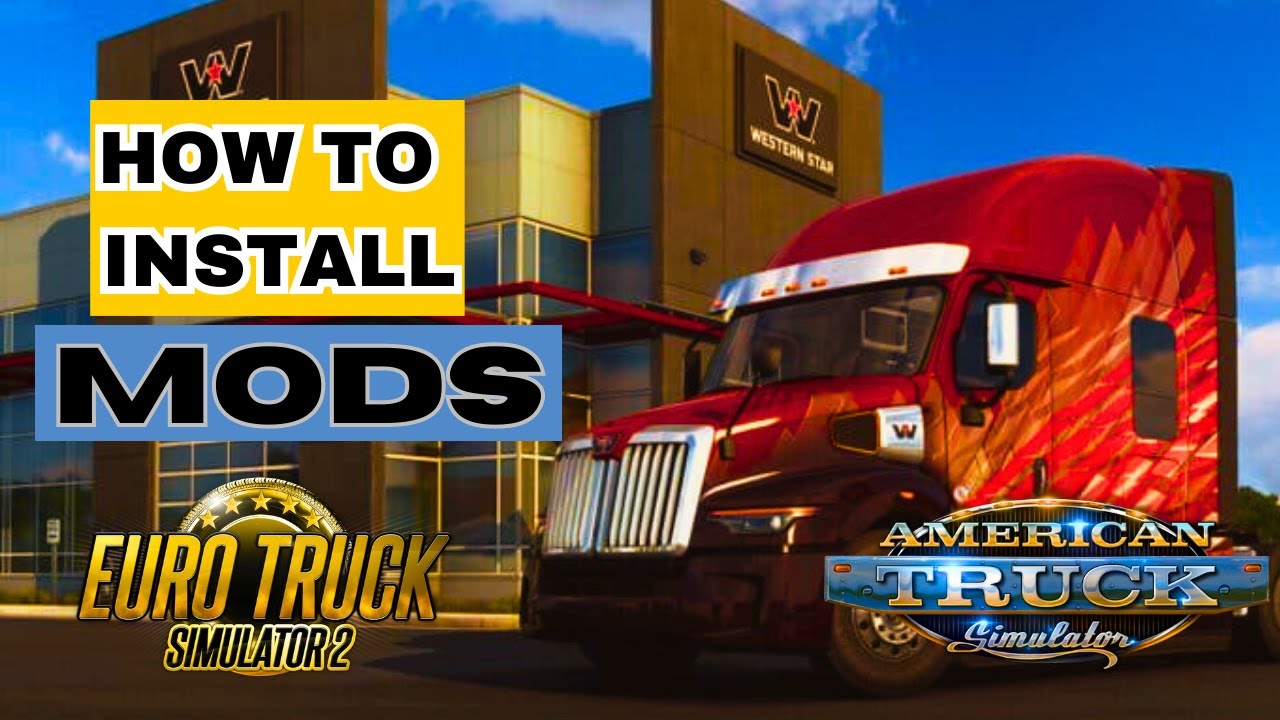 HOW TO INSTALL MODS IN EURO TRUCK SIMULATOR 2 & AMERICAN TRUCK ...
