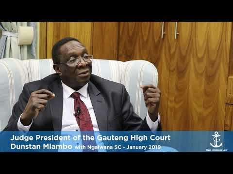 Ngalwana SC Interview with Judge President Dunstan Mlambo January 2019 ...