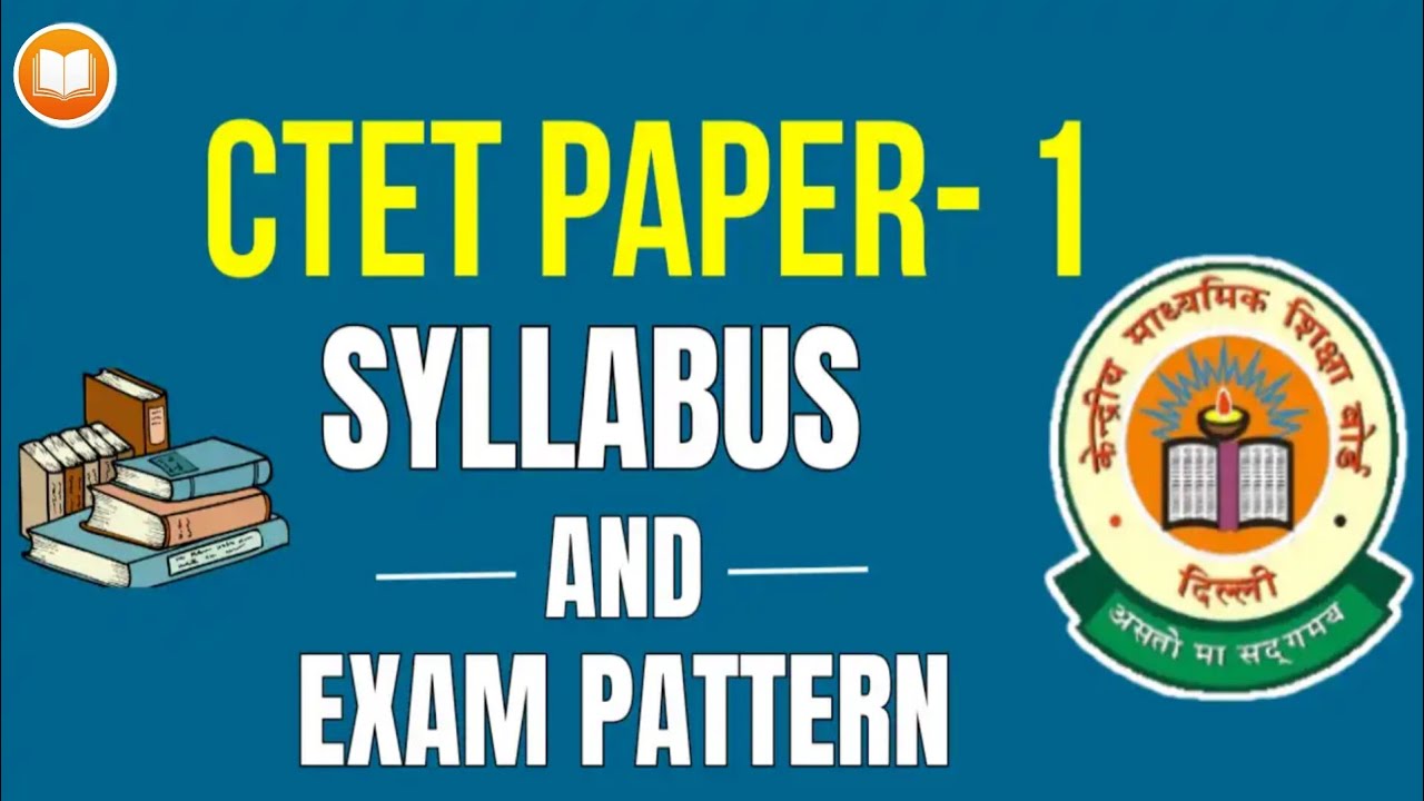 CTET Paper 1 Syllabus & Exam Pattern । CTET Syllabus । CTET Exam ...
