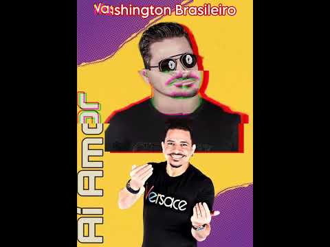 Aí Amor (Washington Brasileiro) atualizado 2024 #musica #forró #fyp