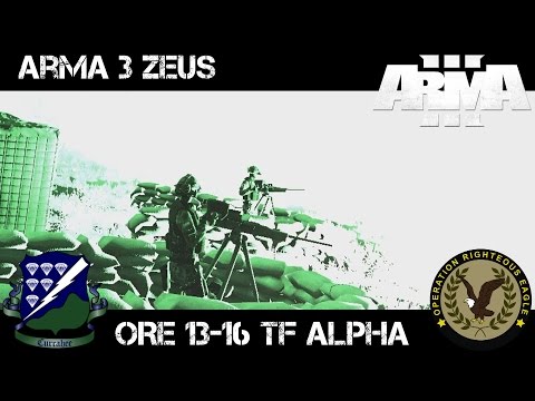 Operation Righteous Eagle Phase 13 - TF Alpha - ArmA 3 Zeus