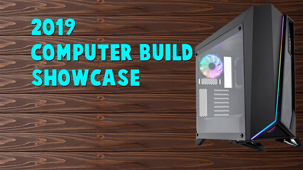 2019 Computer Build | $2,500 | Personal Rig Showcase - YouTube