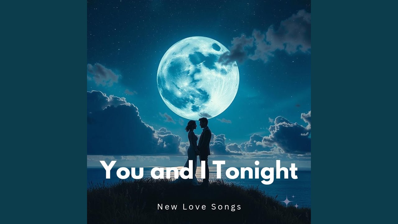 You and I Tonight - YouTube