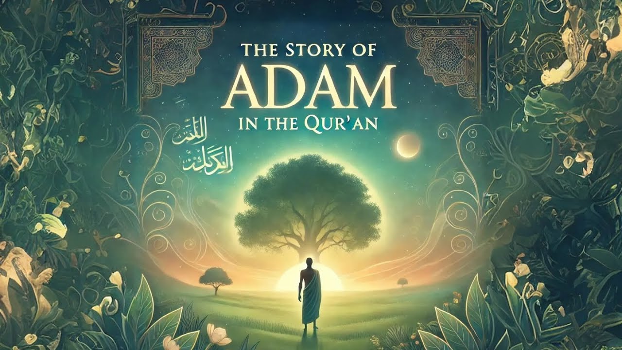 The story of the Prophet Adam, peace be upon him, in the Qur’an 💚🎧 ...