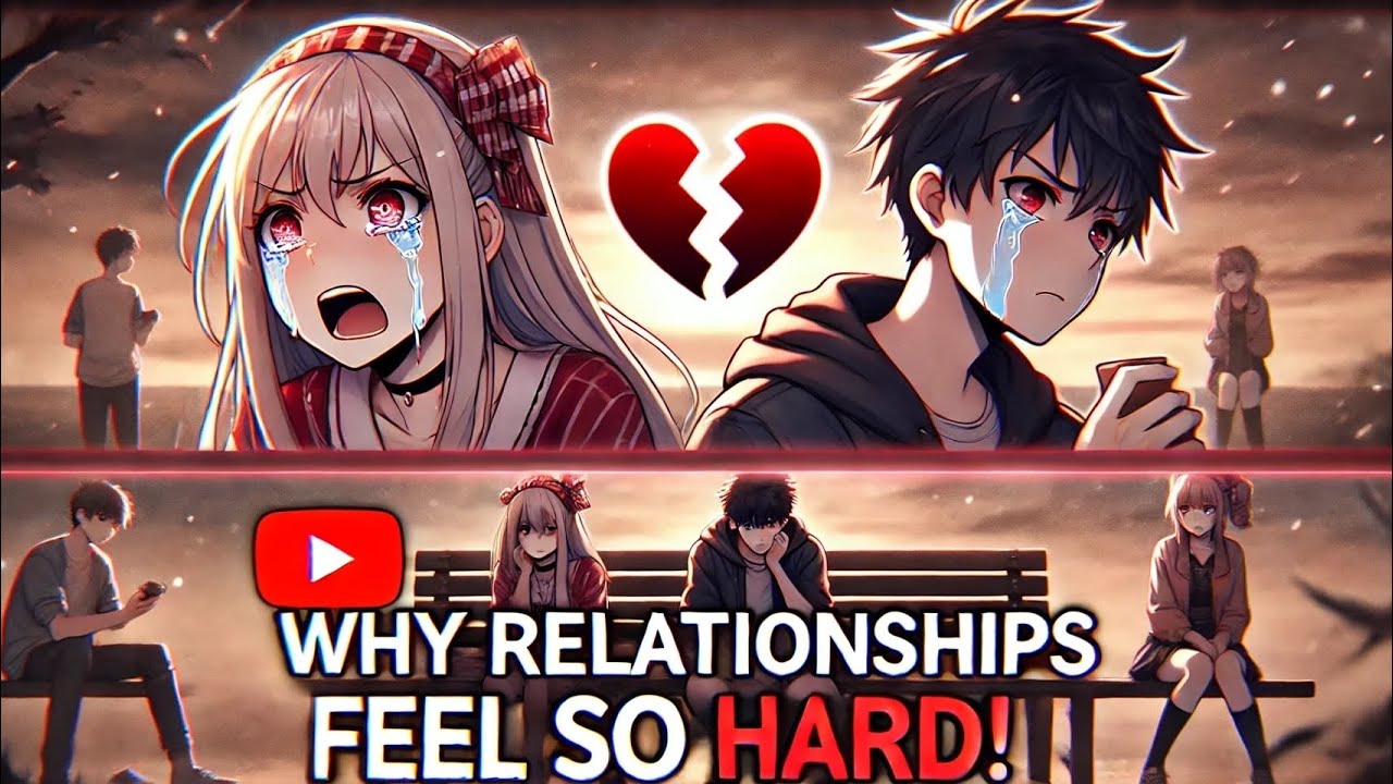 Why Relationships Feel So Hard (And What to Do About It) - YouTube