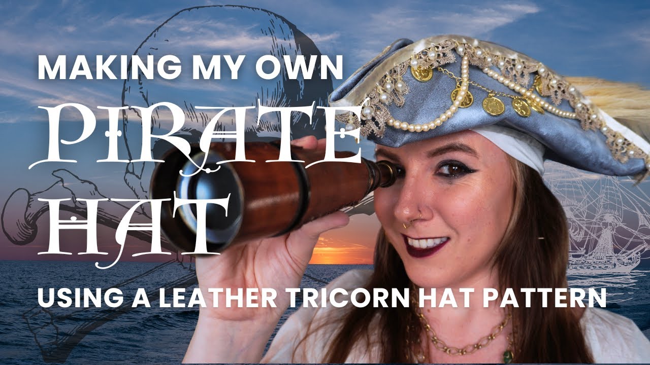 DIY Leather Tricorn Hat Making My Own Pirate Hat Using A Pattern And DIY Leather Tricorn Hat Making My Own Pirate Hat Using A Pattern And