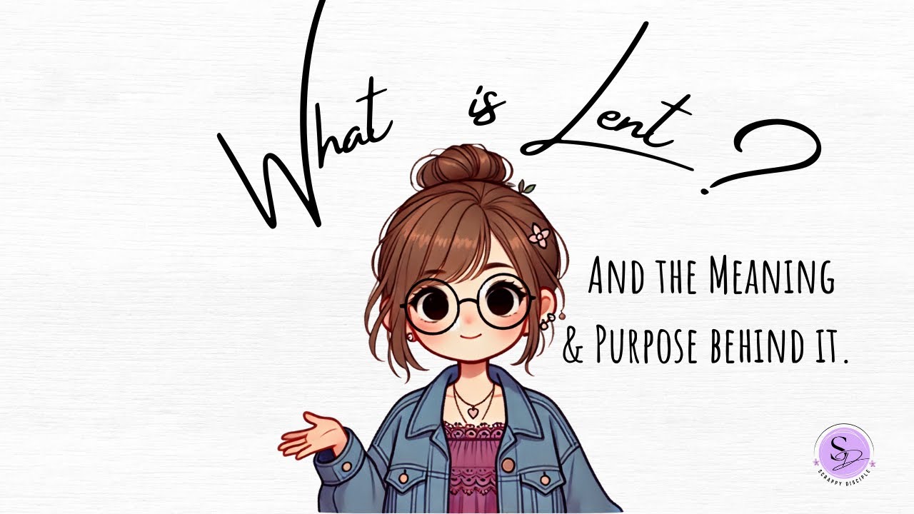 What Is Lent? | The Meaning & Purpose of the Lenten Season - YouTube